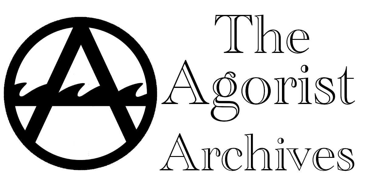 The Agorist Archives of Samuel Edward Konkin III